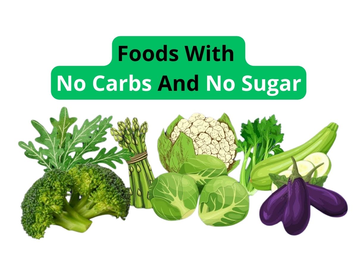 20 Healthiest Foods With No Carbs And No Sugar